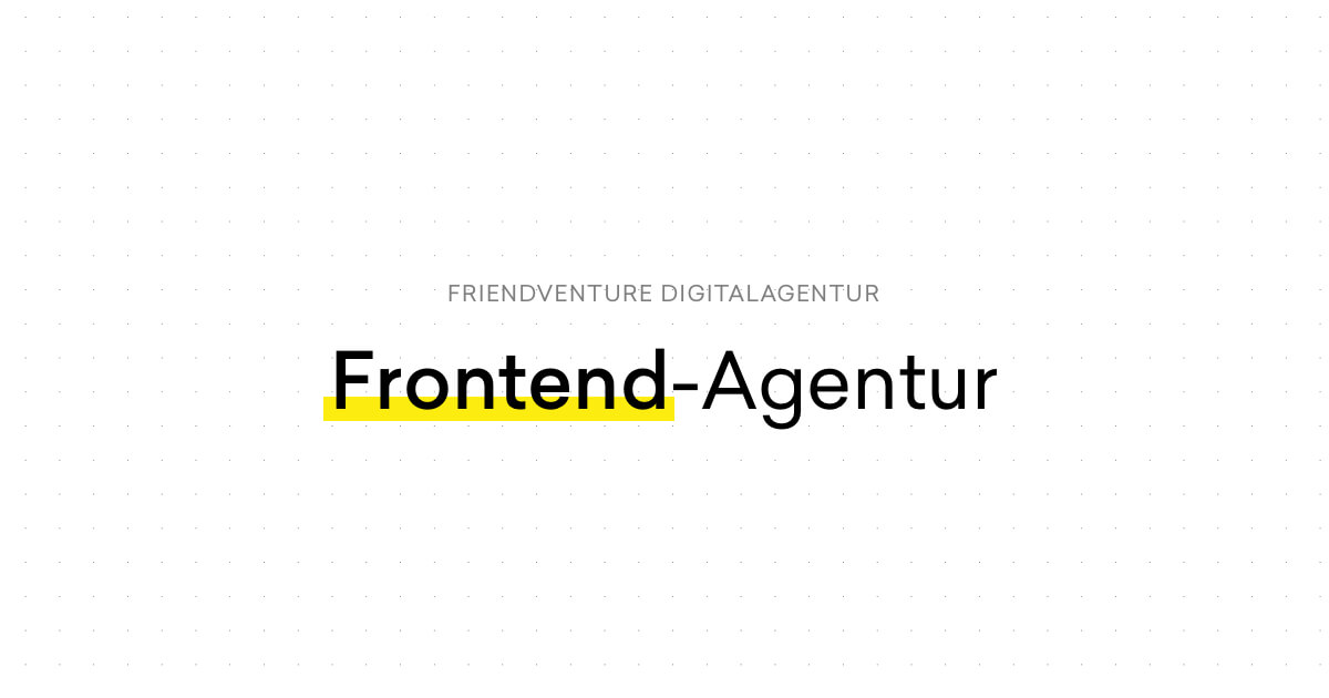Frontend Entwicklung Agentur in Köln, Berlin und Hamburg
